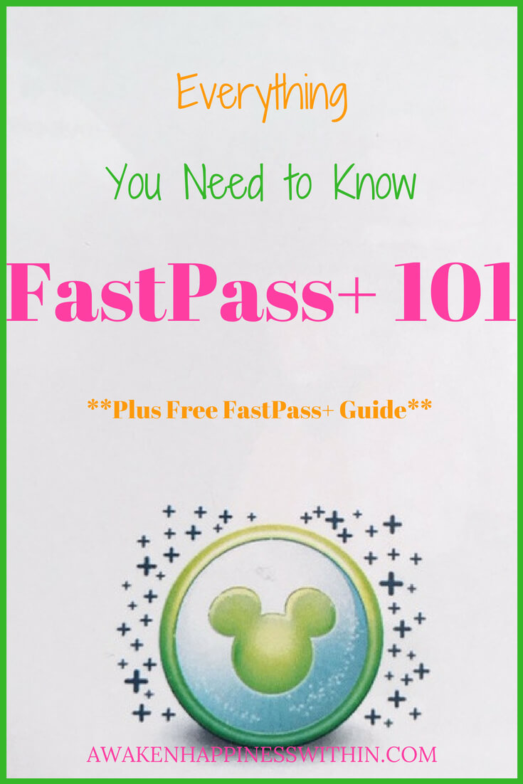 Disney's FastPass+: Everything You Need to Know - Awaken Happiness Within